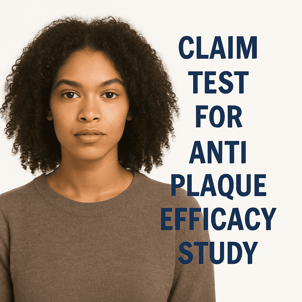 CLAIM TEST FOR ANTI PLAQUE EFFICACY STUDY - Auriga Research Store
